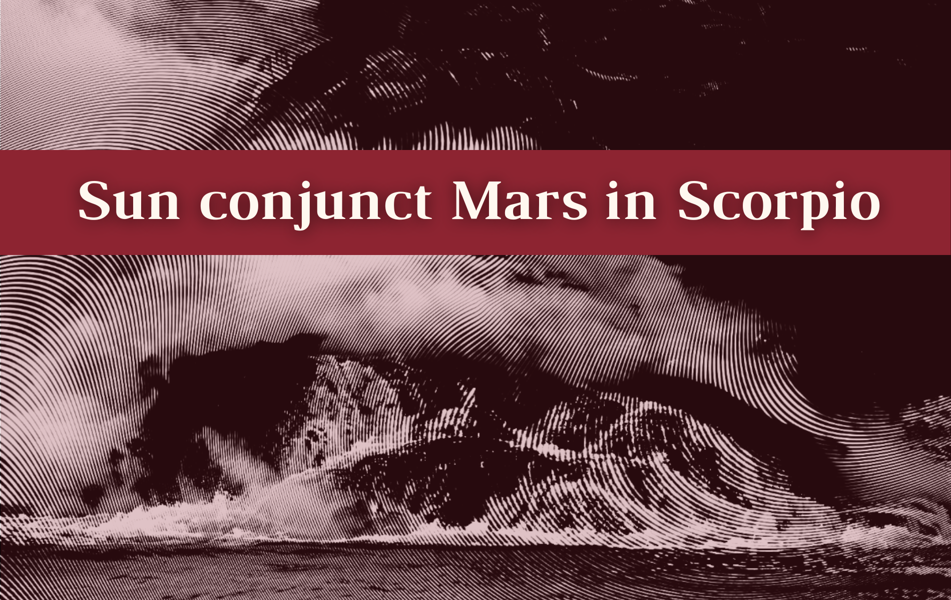 Sun-Mars conjunction at 25° Scorpio